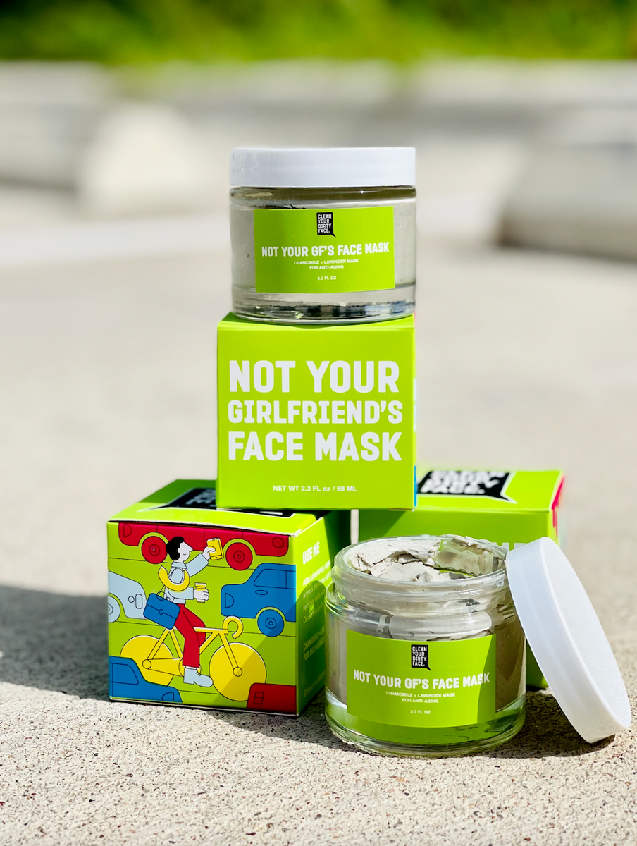 Not Your Girlfriend's Face Mask – Clean Your Dirty Face